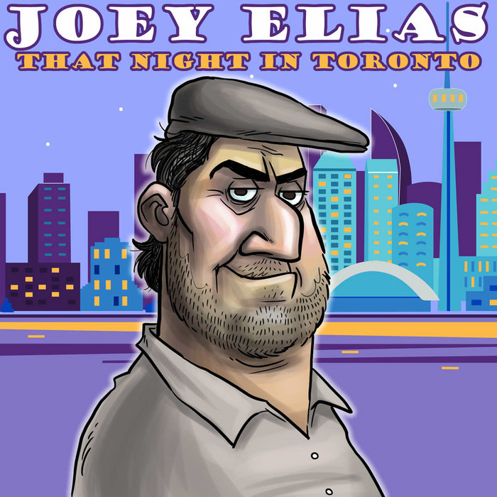 That Night in Toronto | Joey Elias