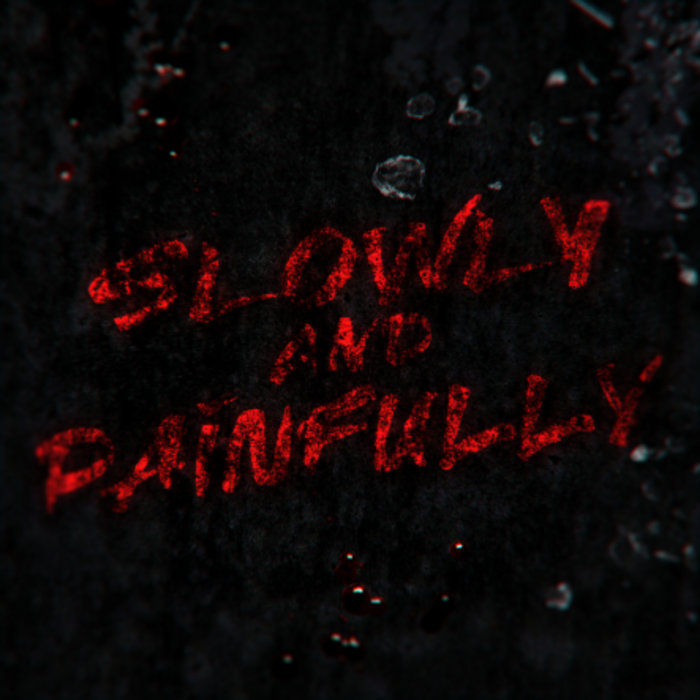 Slowly and Painfully | Bokanka