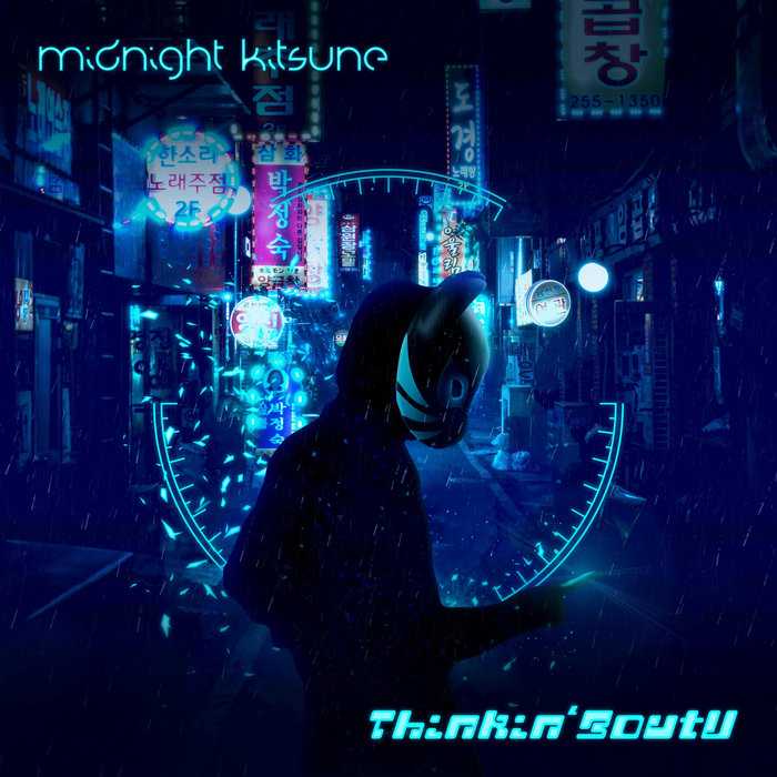 Thinkin'BoutU | Midnight Kitsune