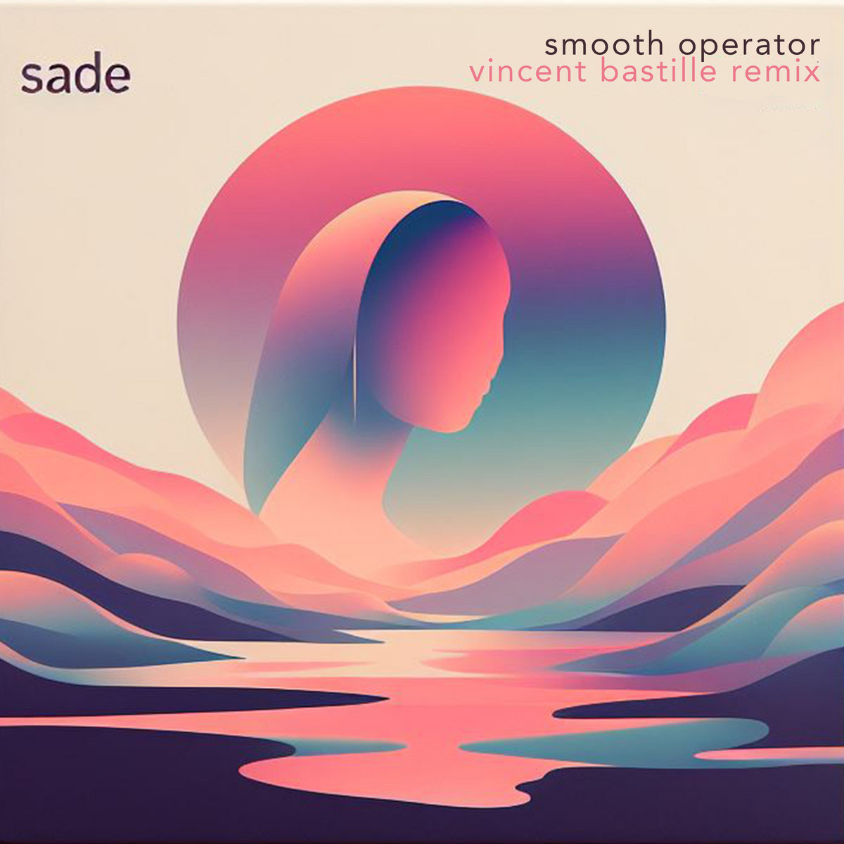 Sade - Smooth Operator (Vincent Bastille Remix) | Sade | Vincentbastille
