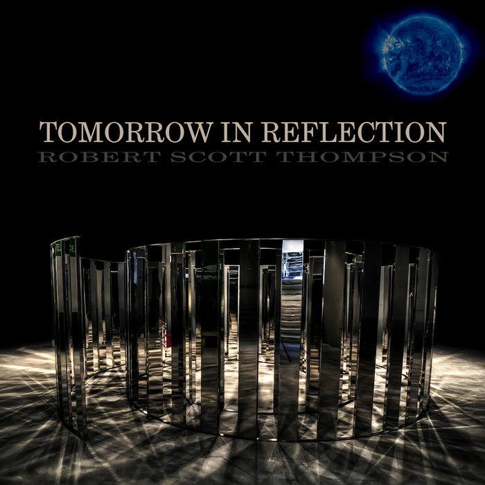 Tomorrow in Reflection (Blue Star Mix) | Robert Scott Thompson