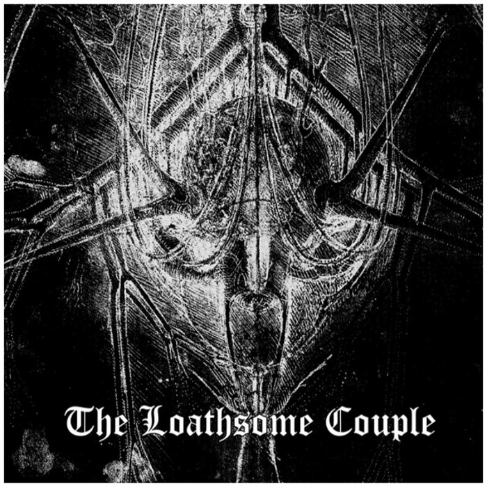 The Loathsome Couple | The Loathsome Couple