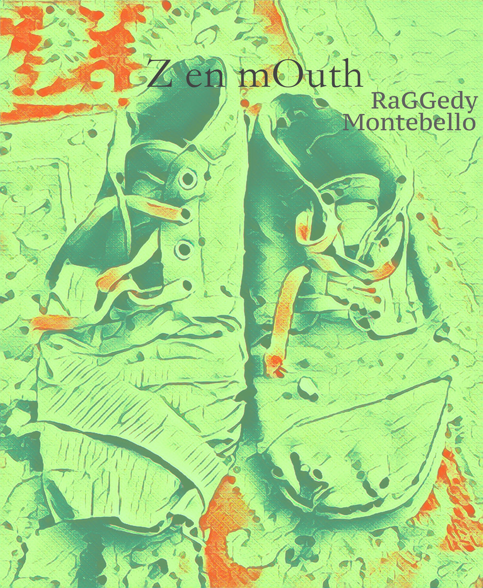 Raggedy Montebello | Zen Mouth