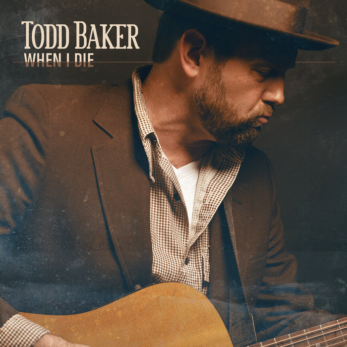 When I Die | Todd Baker