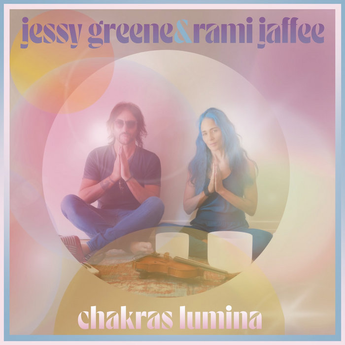 Chakras Lumina | Jessy Greene & Rami Jaffee | Jessy Greene