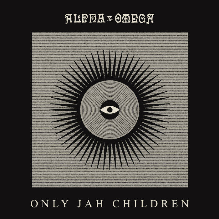 Only Jah Children | Alpha & Omega | Dubmission