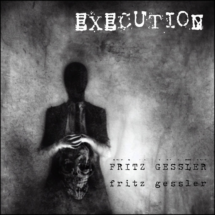 Execution | Fritz Gessler | Ignis Fatum