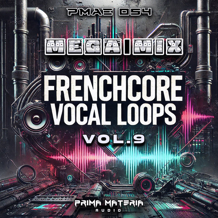 [PMAE054] Frenchcore Vocal Loops Mega Mix Vol . 9 (Sample Pack) | Exode ...