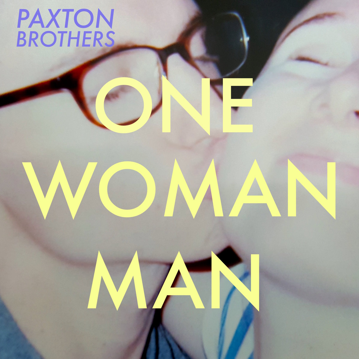 One Woman Man | Paxton Brothers