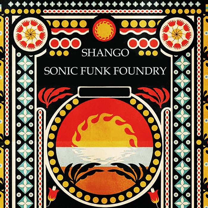 Sonic Funk Foundry - Shango | Sonic Funk Foundry