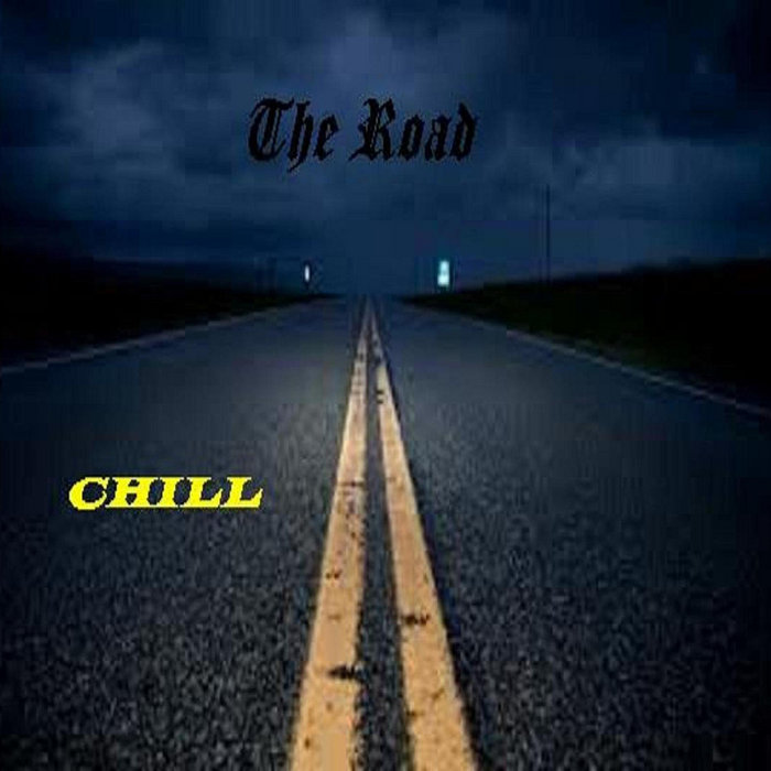 The Road | CHILL