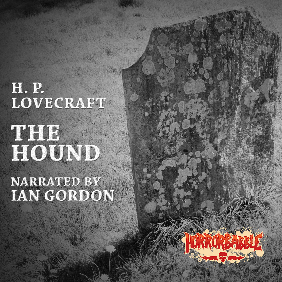 The Hound (2017 Recording) | H. P. Lovecraft | HorrorBabble