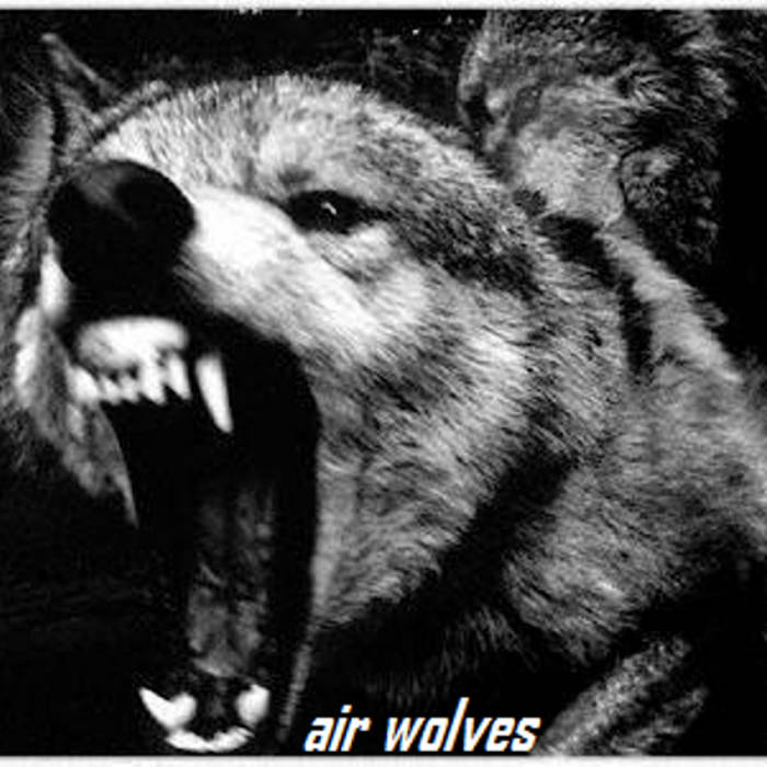 Air Wolves | Air Wolves