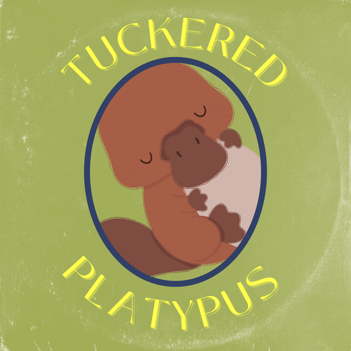 Tuckered Platypus | Tuckered Platypus