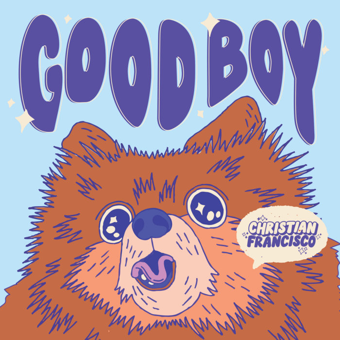 Good Boy! | Christian Francisco