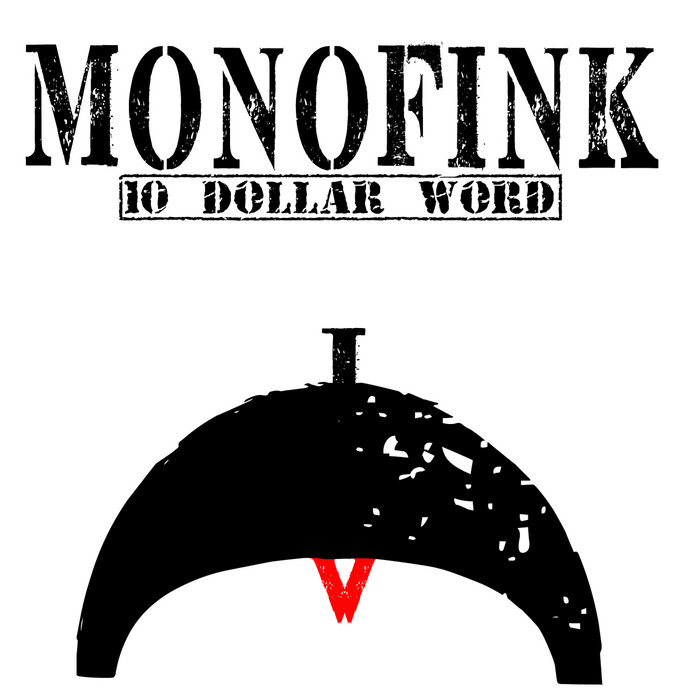 10 Dollar Word | Monofink