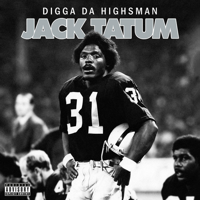Jack Tatum | Digga Da Highsman