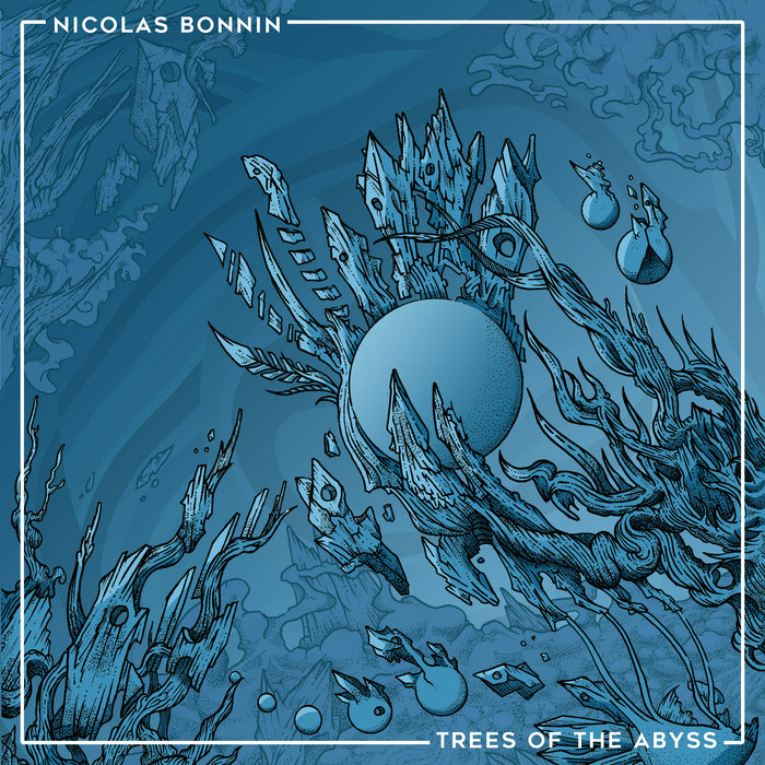 Trees of the Abyss | Nicolas Bonnin
