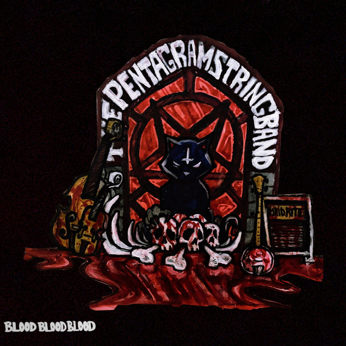 Blood Blood Blood | The Pentagram String Band