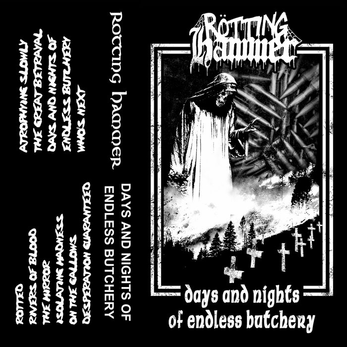 Days and Nights of Endless Butchery | Rotting Hammer