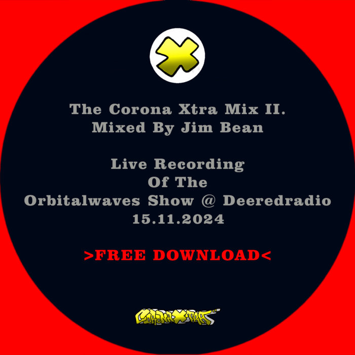 The Corona Xtra Mix II. | Jim Bean | CX RECORDINGS