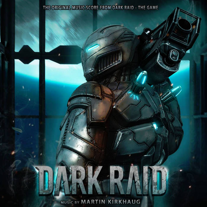 Dark Raid Original Score | Martin Kirkhaug