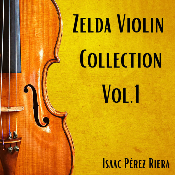 Zelda Violin Collection Vol.1 | Isaac Pérez Riera