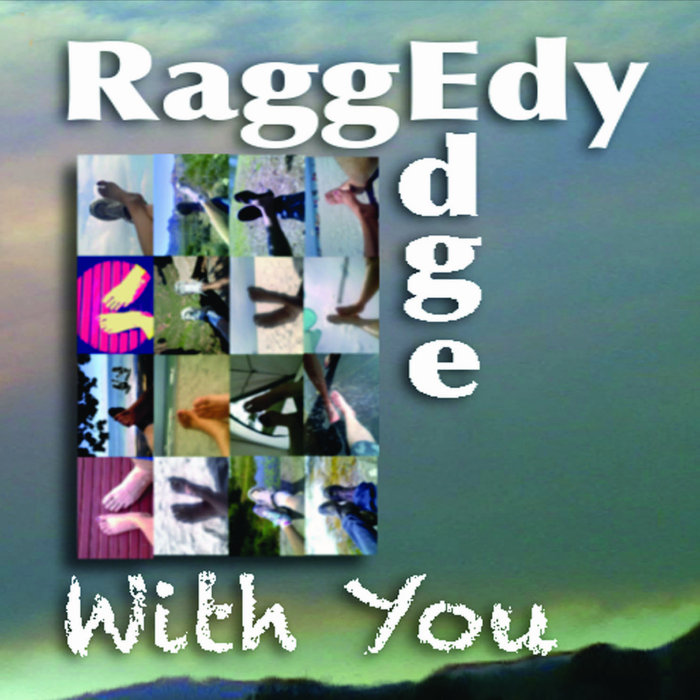 With You | Raggedy Edge