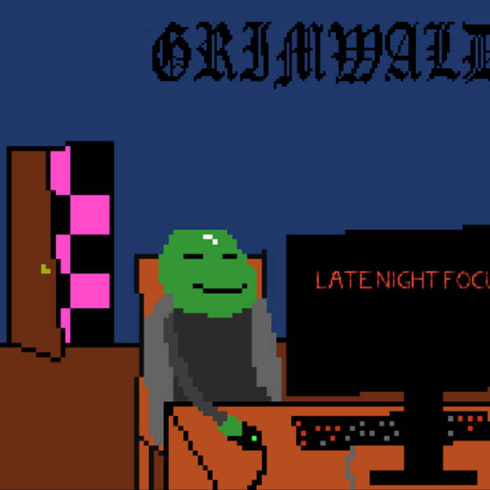 Late Night Focus | Grimwald