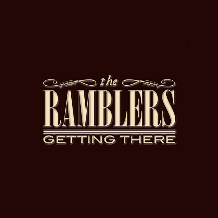 Getting There | The Ramblers | The Ramblers and Jeremiah Birnbaum