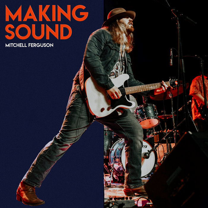 Making Sound | Mitchell Ferguson