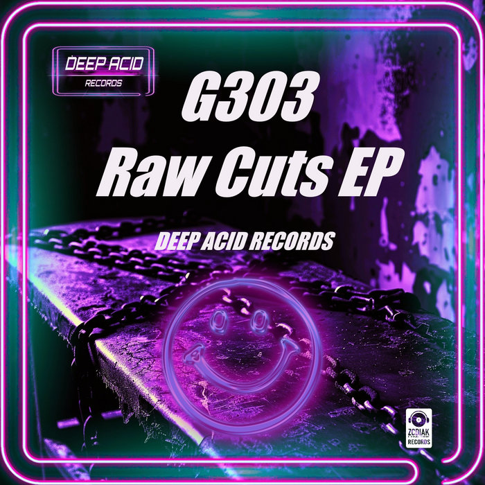 Raw Cuts EP | G303 | DEEP ACID RECORDS