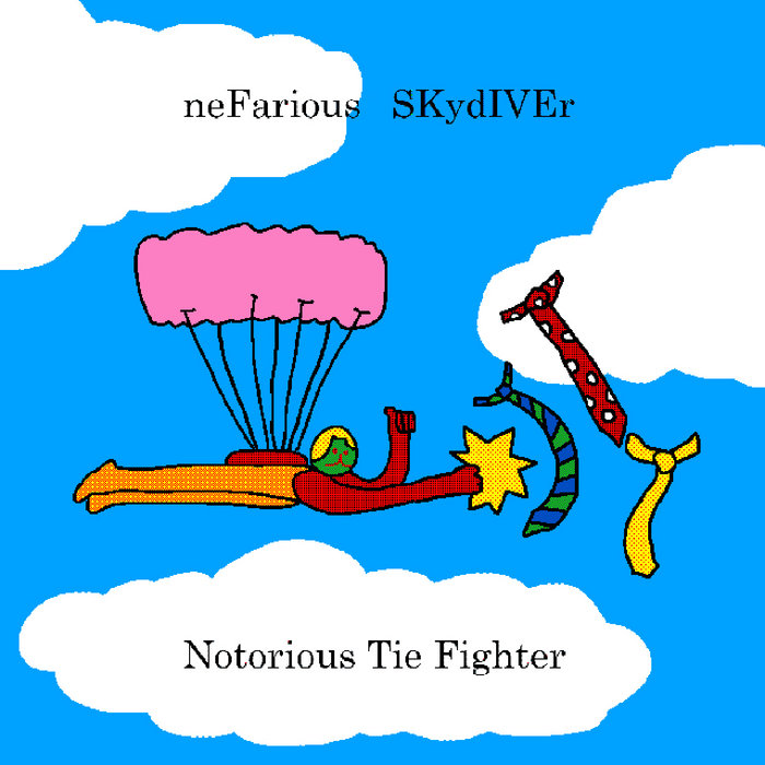 Notorious Tie Fighter | neFarious SKydIVEr