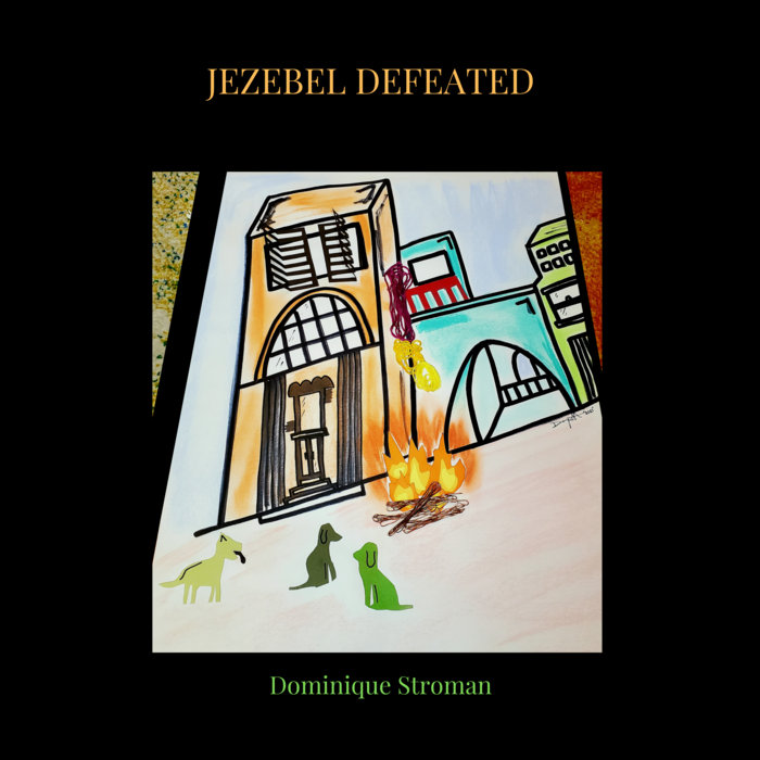 Jezebel Defeated | Dominique Stroman