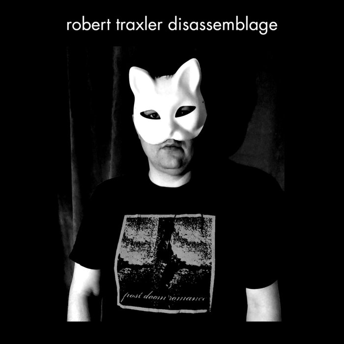 Disassemblage | Robert Traxler