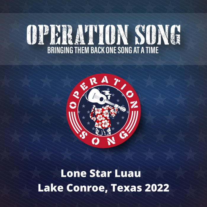 Lone Star Luau | Operation Song