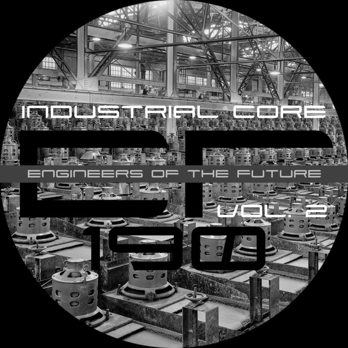 Industrial Core Vol. 2 | Engineers of the Future | The Source of Time ...