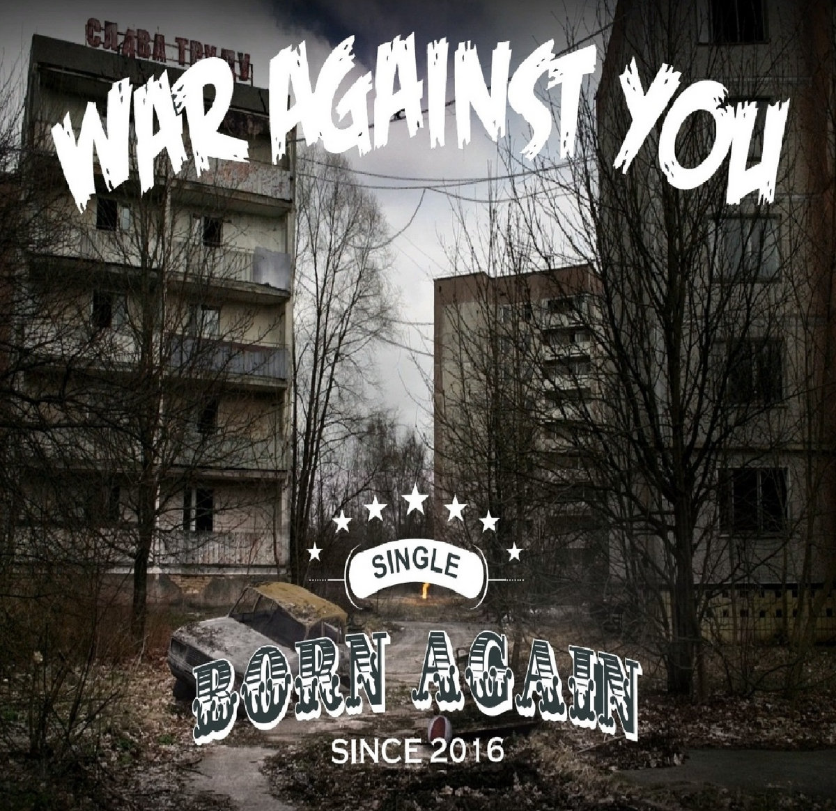 Born Again - Single 2016 | War Against You