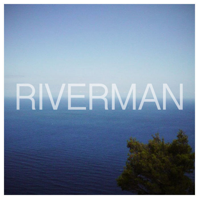 Passing Through | Riverman