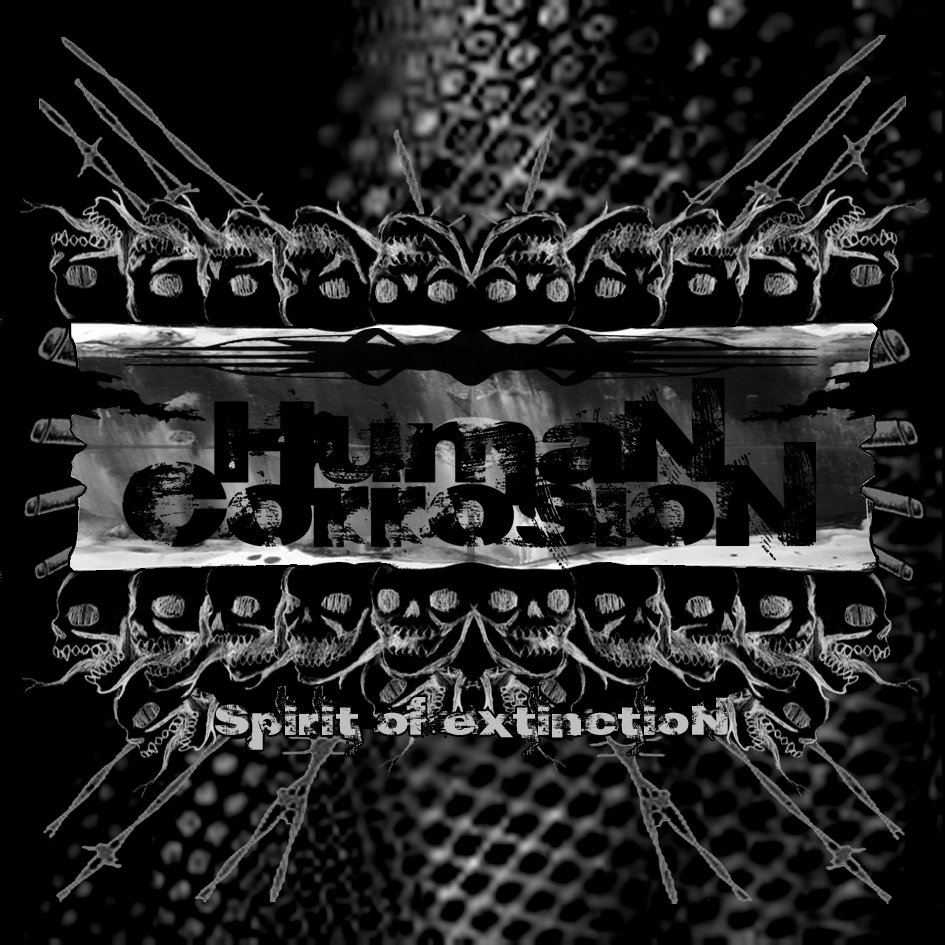 spirit of extinction | human corrosion