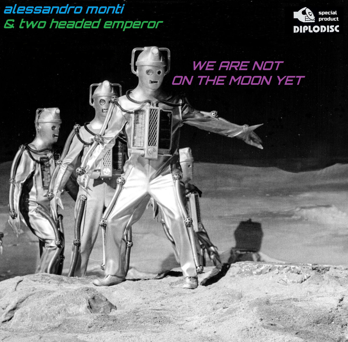 WE ARE NOT ON THE MOON YET | alessandro monti & two headed emperor | Unfolk