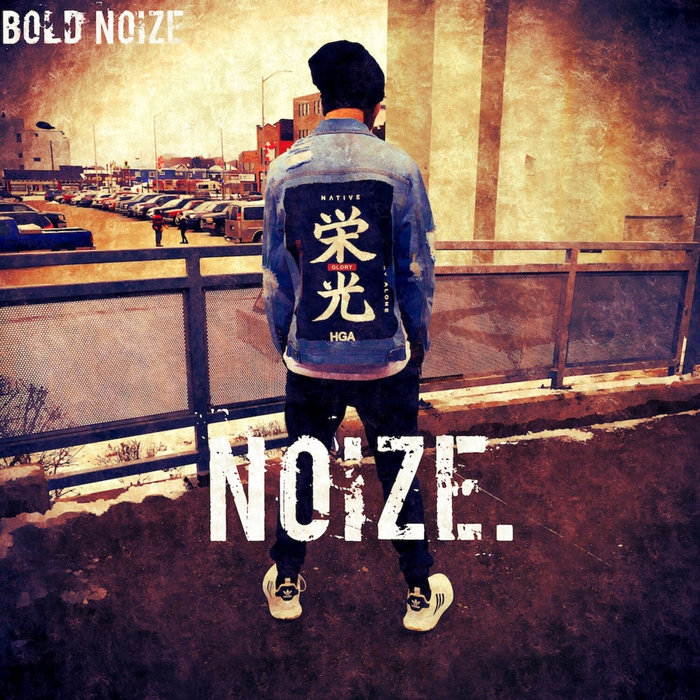 Noize | Bold Noize
