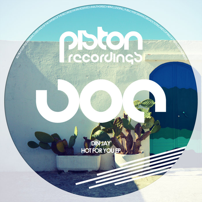 Hot For You | Din Jay | Piston Recordings