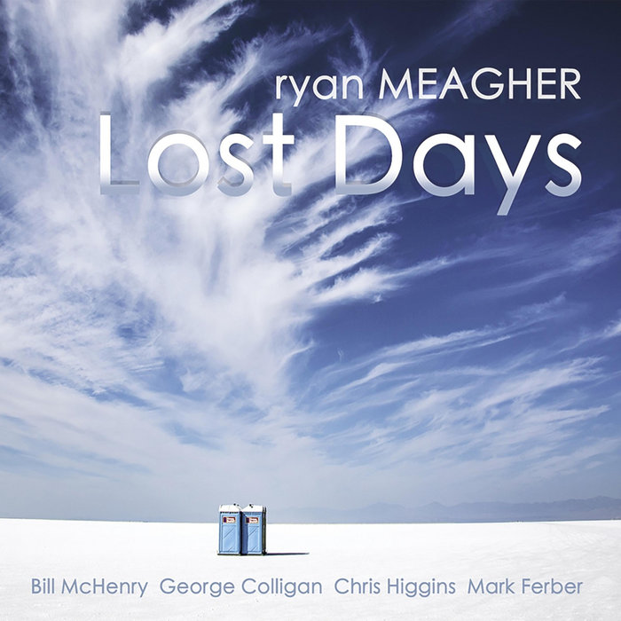 Lost Days | Ryan Meagher | Fresh Sound Records