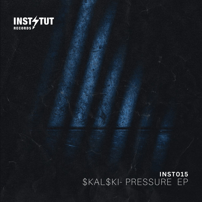 Pressure EP | $kal$ki | Instytut Records