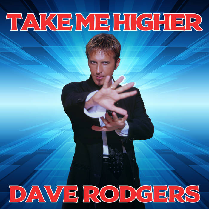Take Me Higher Album | Dave Rodgers | Dave Rodgers Music