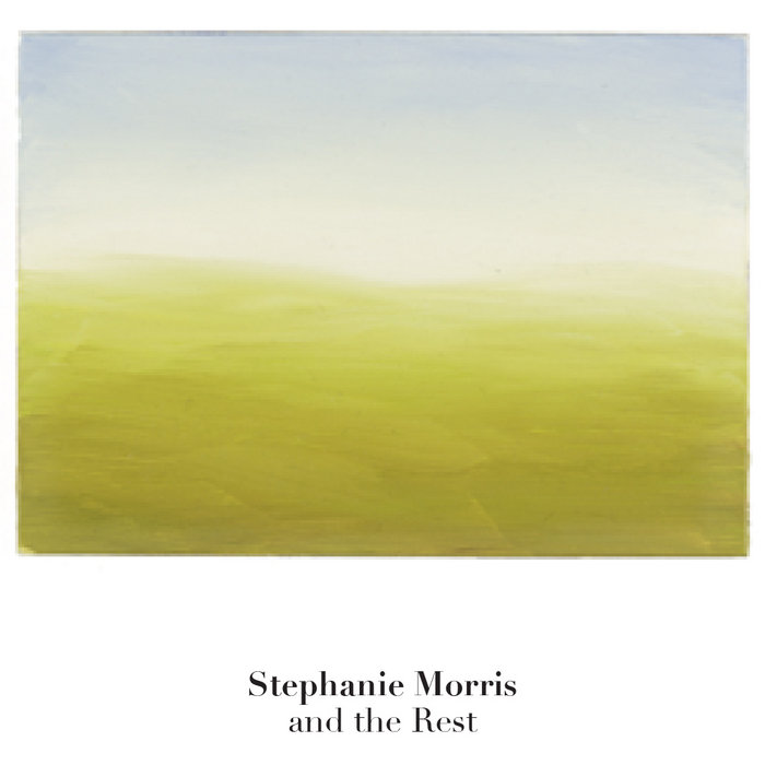 Stephanie Morris and the Rest | Stephanie Morris and the Rest ...