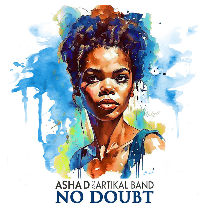 No Doubt | Asha D & Artikal Band | Asha D