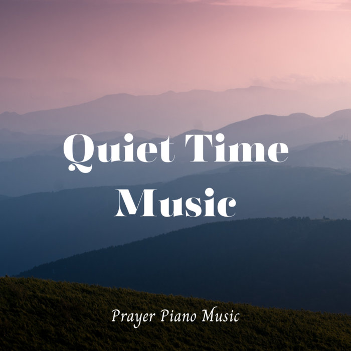 Quiet Time Music | Prayer Piano Music