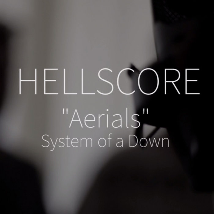 Hellscore - Aerials (System of a Down cover) | Hellscore